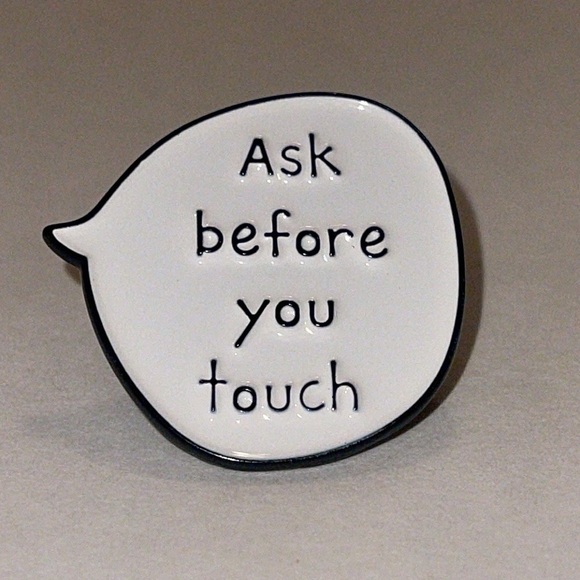 Jewelry | Ask Before You Touch Enamel Pin | Poshmark